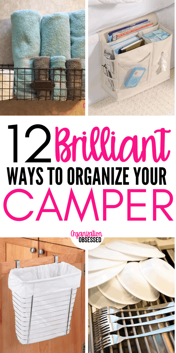 12 Brilliant Ways To Organize Your Camper or RV - Organization Obsessed