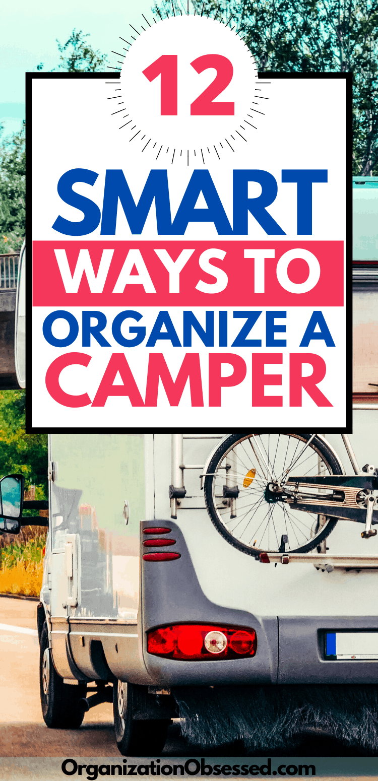 12 Brilliant Ways To Organize Your Camper or RV - Organization Obsessed