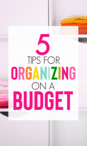 Organizing on a Budget Ideas You Must Try - Organization Obsessed